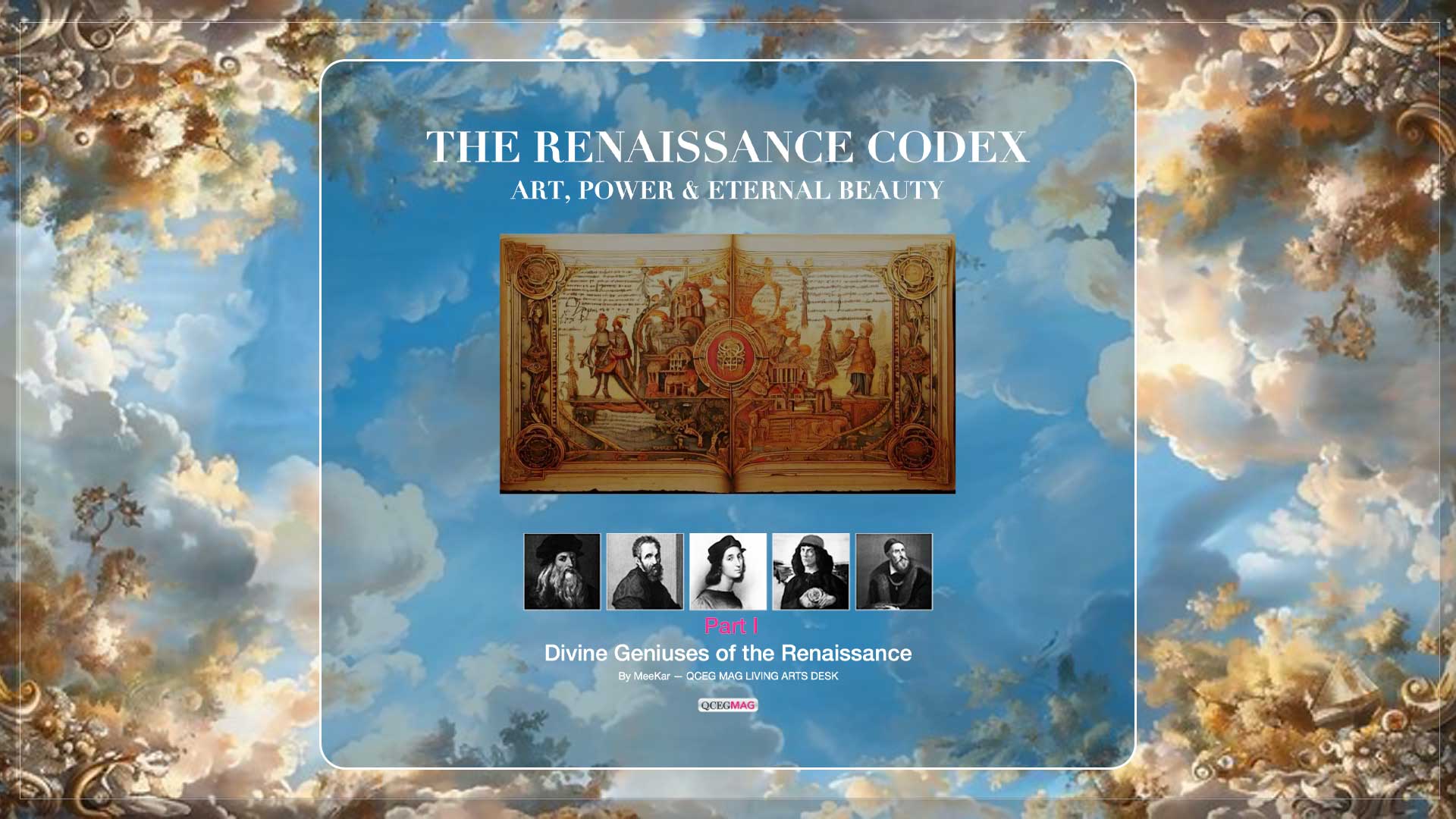 QCEG MAG || LIVING ARTS - PART I: THE DIVINE GENIUSES OF THE RENAISSANCE
